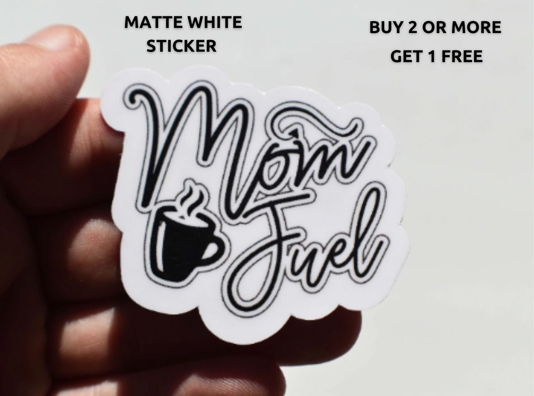 Mom Fuel Cute Coffee Matte White Die Cut Vinyl Laminated Water - Etsy