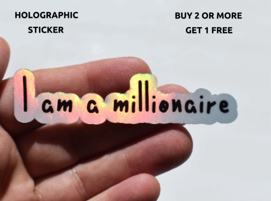I Am A Millionaire Affirmation Holographic Die Cut Vinyl Laminated ...