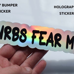 Curbs Fear Me Funny Holographic Die Cut Laminated Vinyl Water Resistant ...