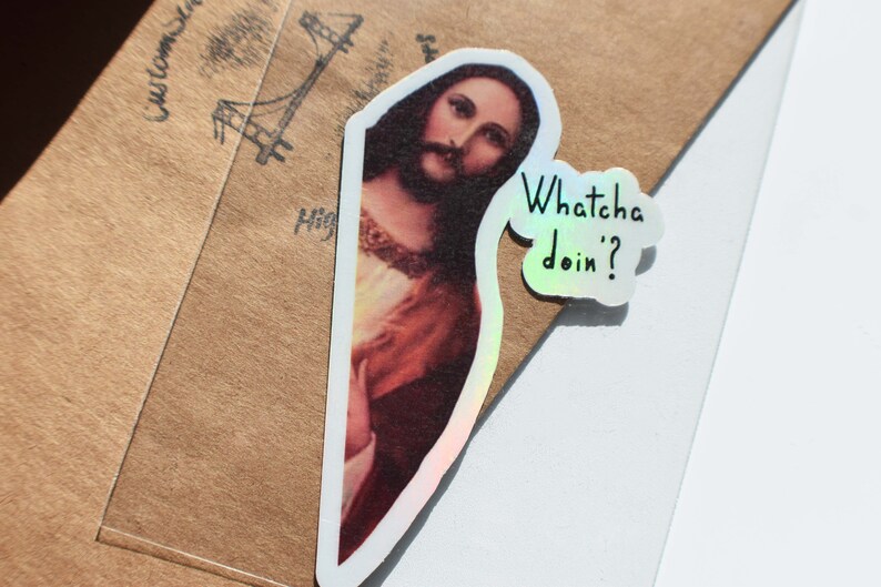 Whatcha Doin' Funny Holographic Jesus Christ Meme Die Cut - Etsy