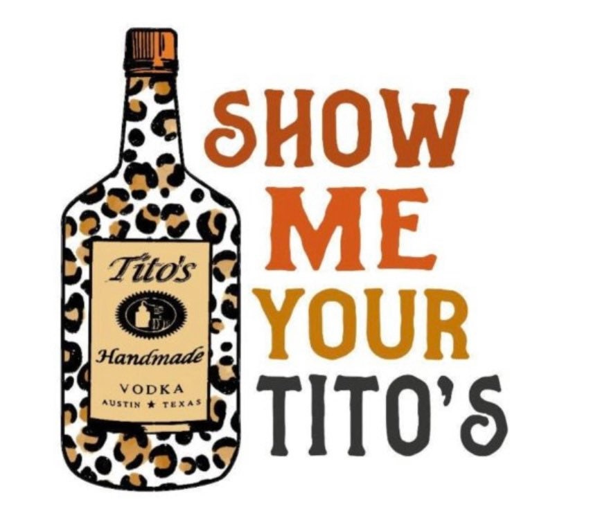 Show Me Your Titos Titos Sticker - Etsy