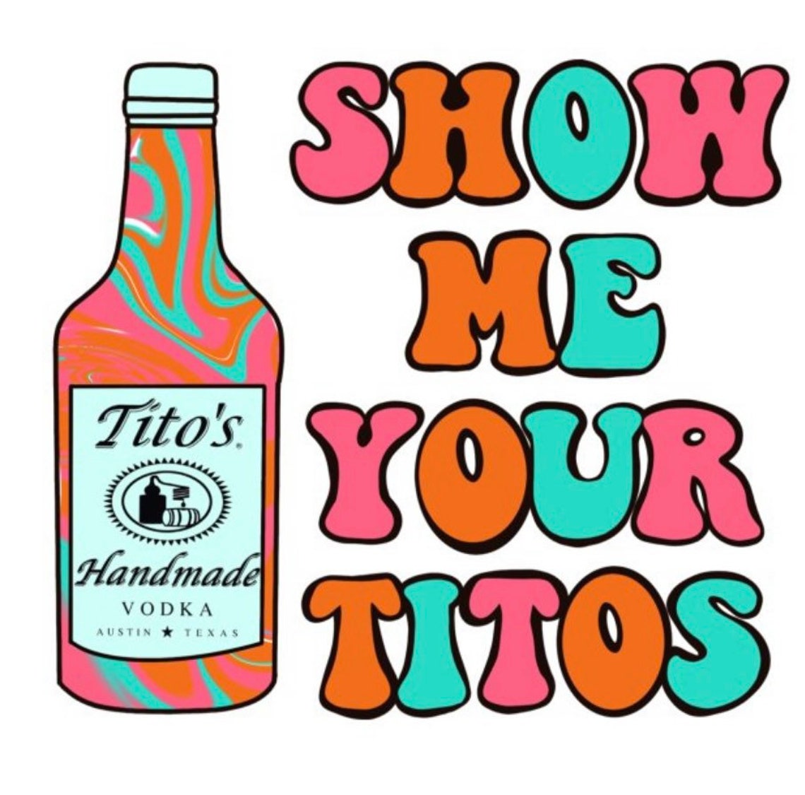 Show Me Your Titos Titos Sticker - Etsy