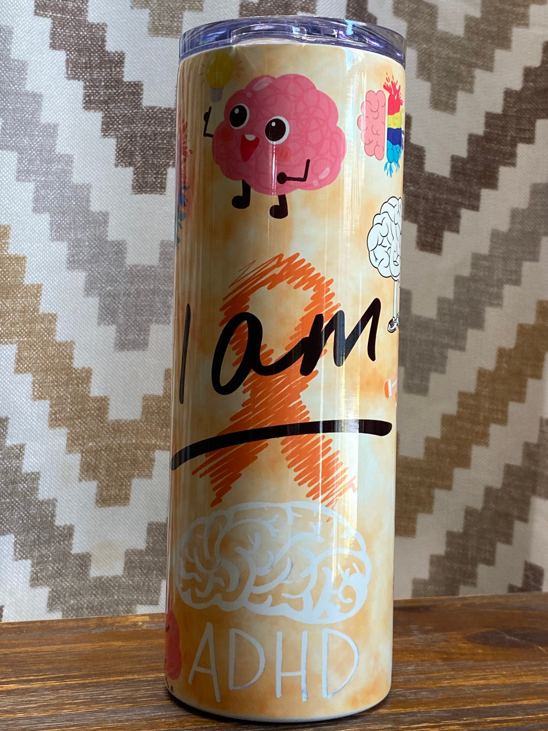 I Am ADHD 20oz Tumbler With Lid and Straw. Neurodivergent Brains in ...