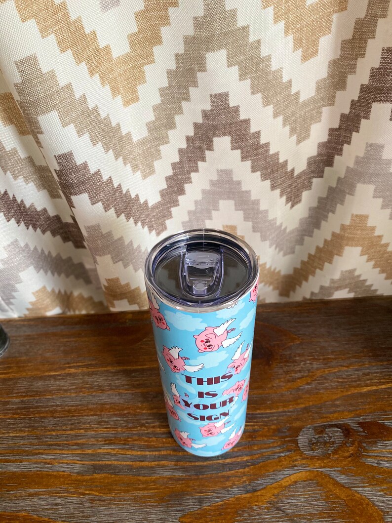 20 Oz When Pigs Fly, Here is Your Sign. Flying Pigs Tumbler Keeps ...