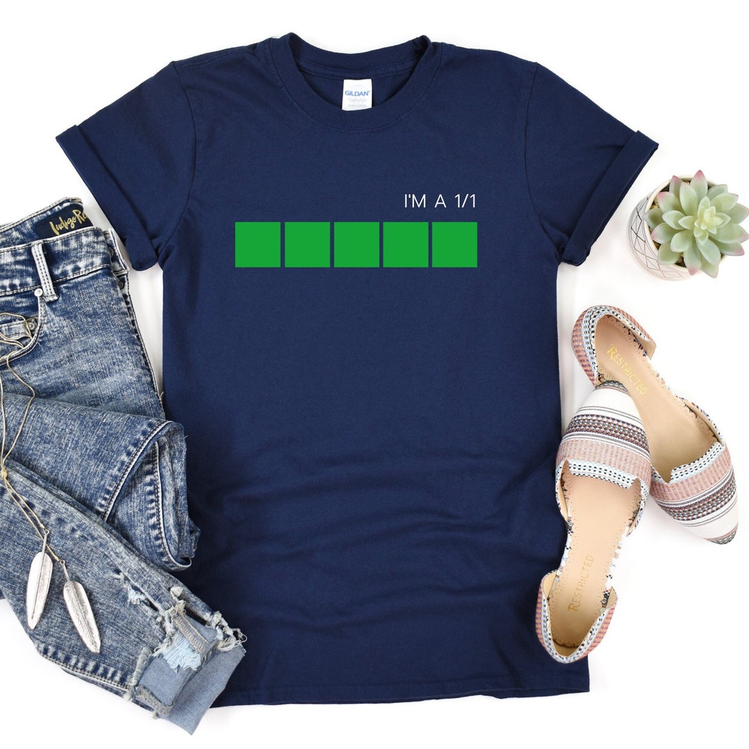 I'm a 1/1 T-shirt | Wordle Shirt | Funny Wordle Tee | Gift for Wordle ...