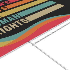 Abortion Rights, Pro Choice Yard Sign Pro Roe Women's Rights Human ...