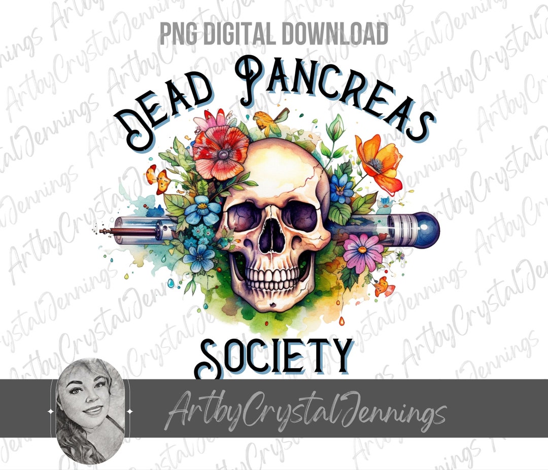 Dead Pancreas Society Diabetes Insulin PNG DIGITAL DOWNLOAD Floral ...