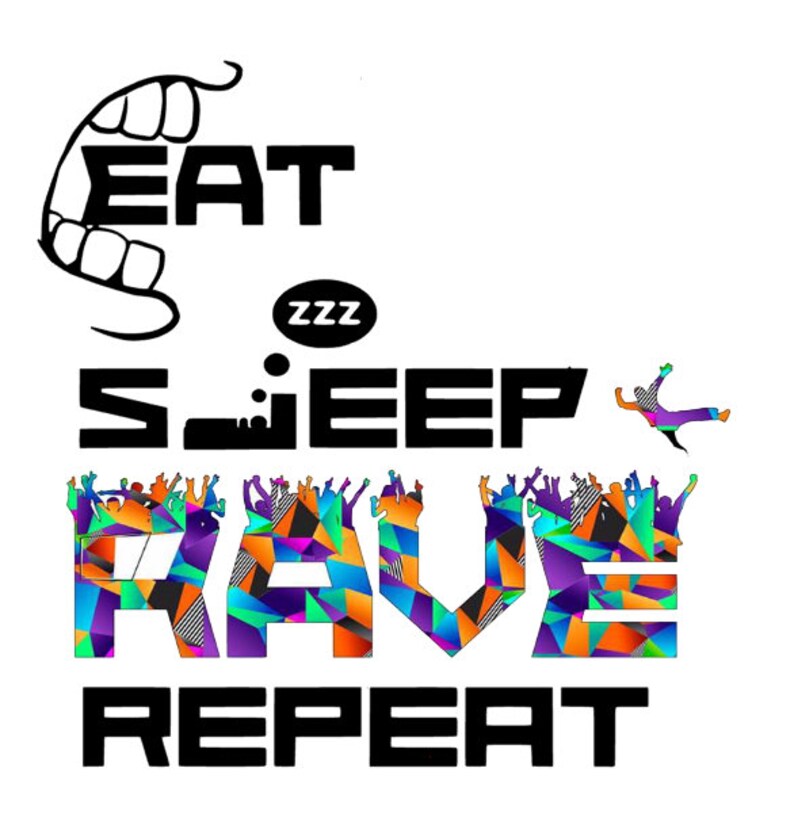 Eat Sleep Rave Repeat Digital File - Etsy