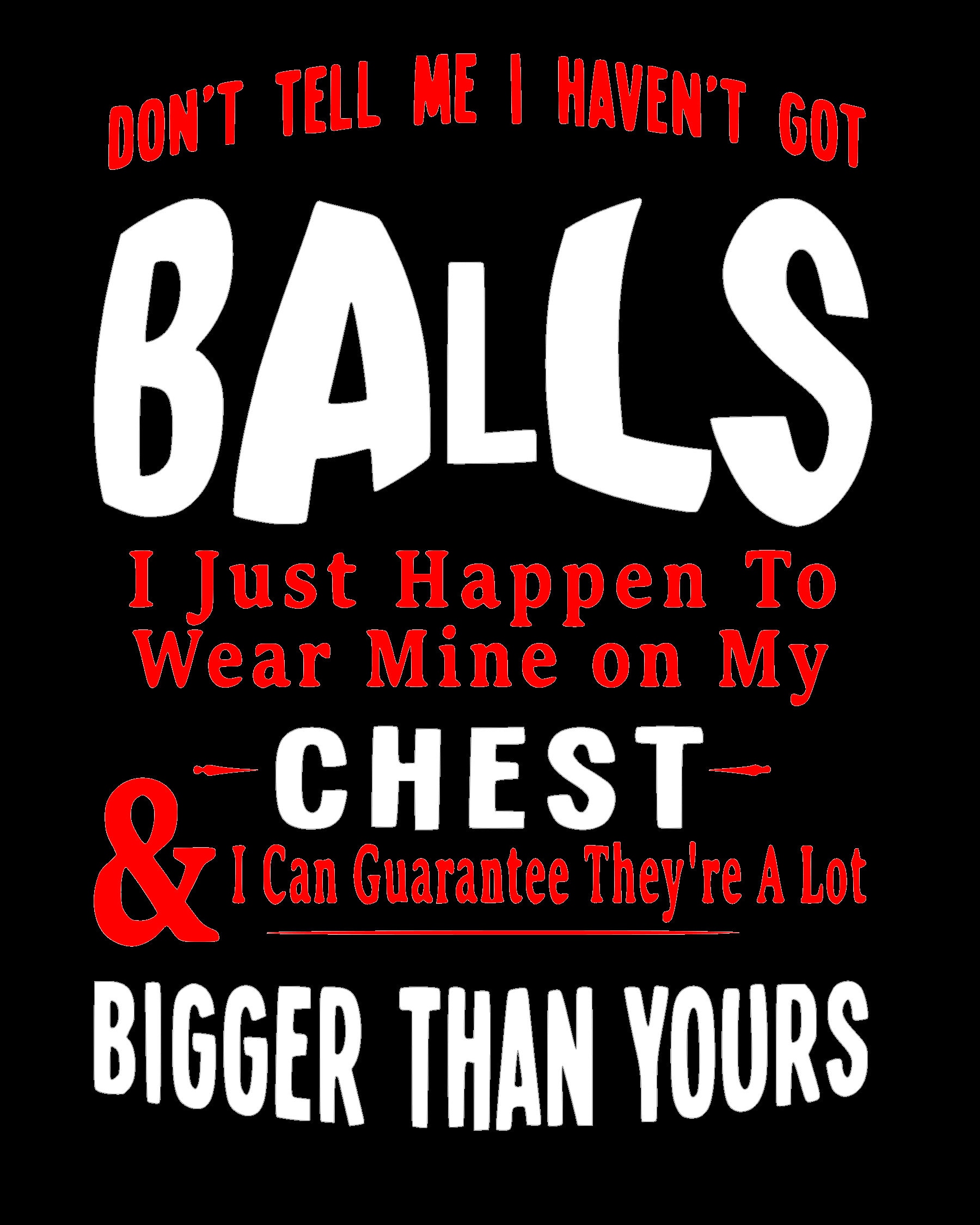 Don't Tell Me I Haven't Got Balls, Funny Shirt, Ladies Shirt - Etsy