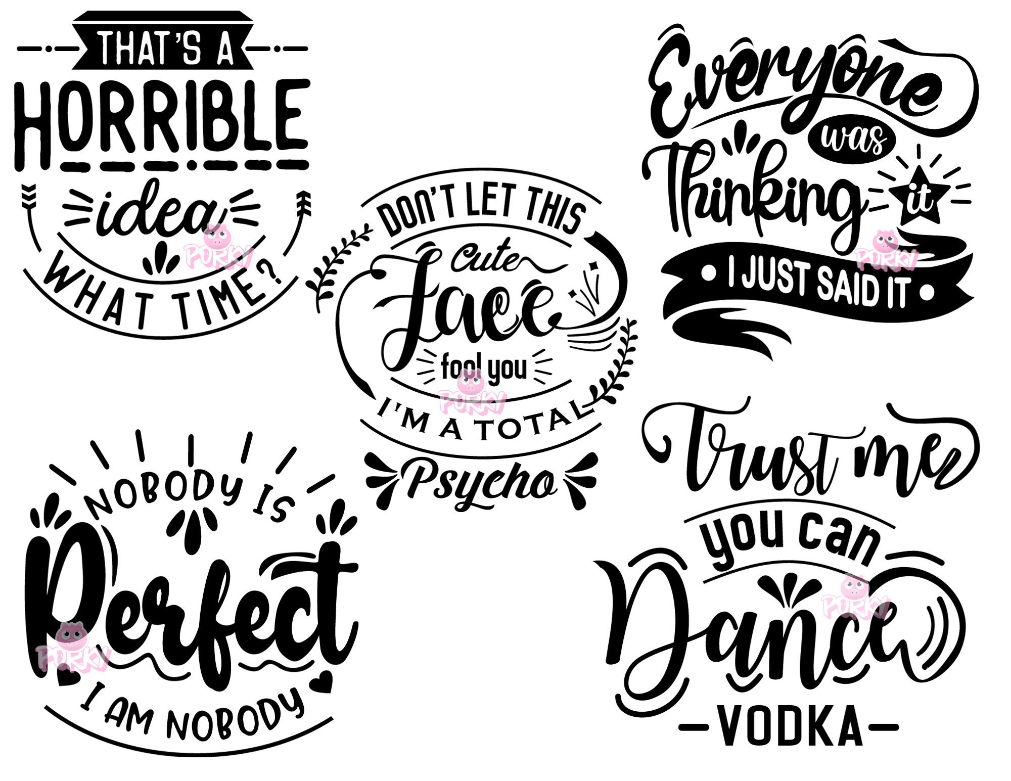5 Png File / Funny / Obnoxious / Hilarious / Tumbler Image/ T-shirt ...