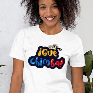 Que Chimba ! Colombia, I Love Colombia, Colombian, Latina Tee, Latino ...