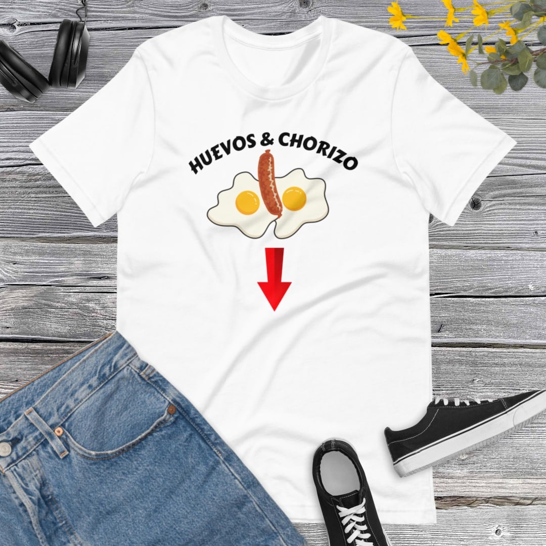 Huevos & Chorizo, Food Arrow, Funny Latino, Funny Spanish Sayings ...