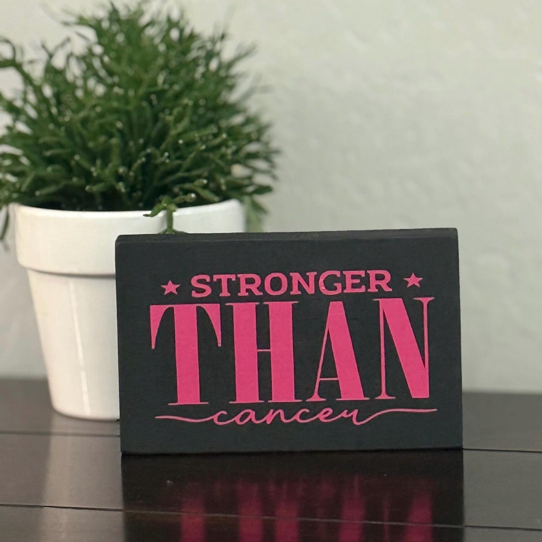 Stronger Than Cancer Desk Sign, 5.5 X 3.5 , Cancer Survivor Desk Sign ...