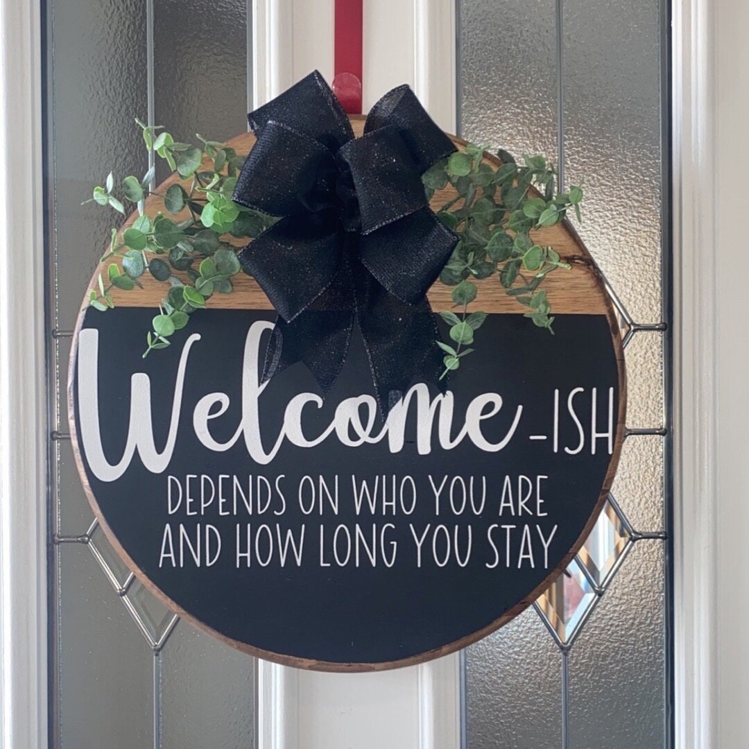 Welcome-ish Front Door Decor, Depends Who You Are, Door Hanger, Welcome ...