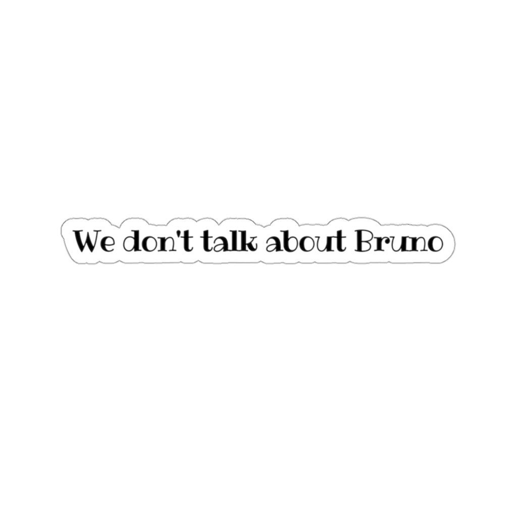 We Don't Talk About Bruno Style Kiss-cut Stickers - Etsy