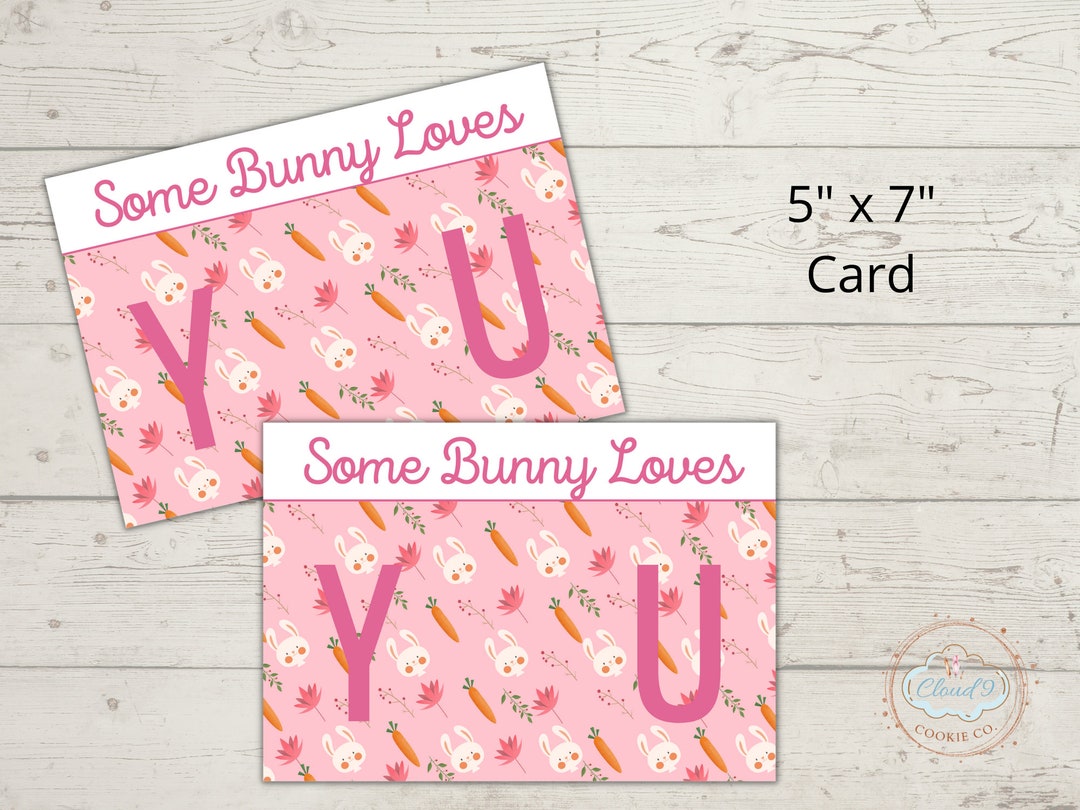Printable Easter Cookie Card 5 X 7 - Some Bunny Loves You Cookie Card ...
