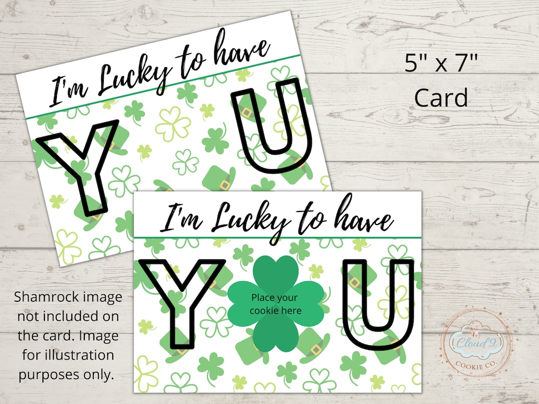Printable St. Patrick's Day Cookie Card 5 X 7 - I'm Lucky to Have You ...
