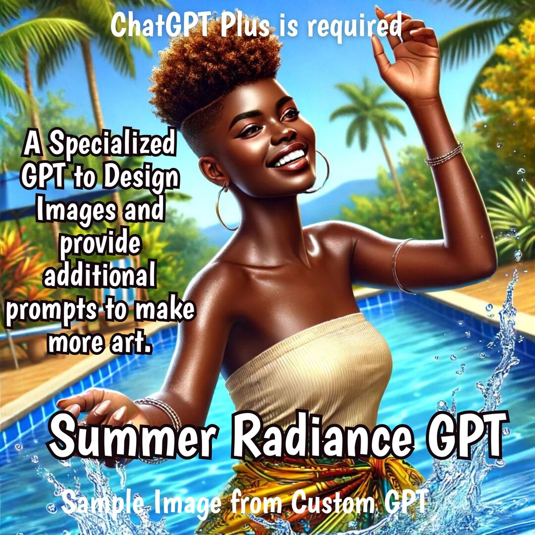 Summer Radiance GPT, Custom GPT for Joyful African American Woman Images, Push Button Dall-e Art ...