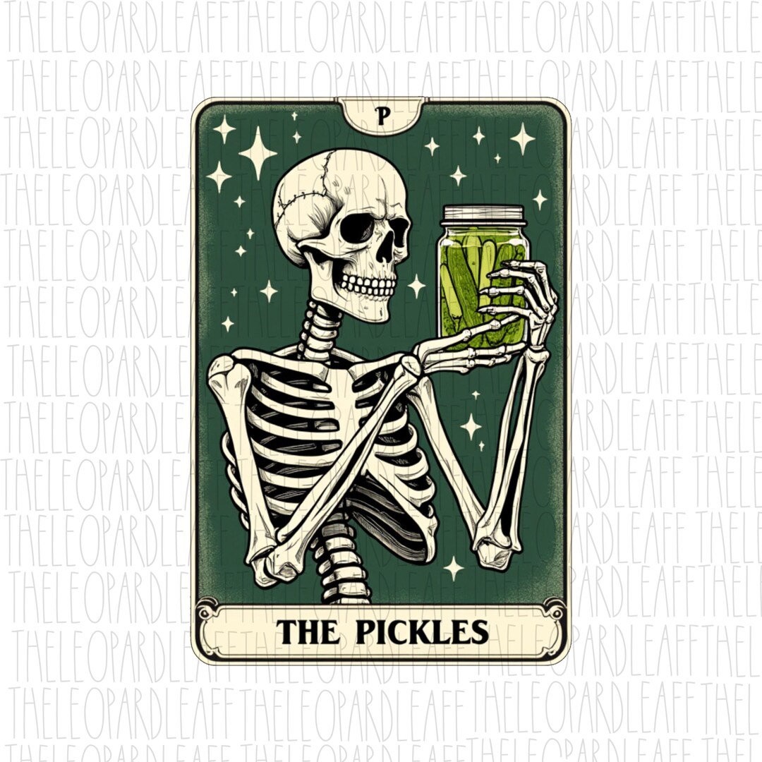 Pickles Obsessed Skeleton, Tarot Card, Halloween,digital DESIGN **PNG ...