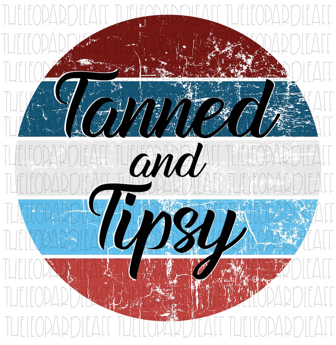 Tanned and Tipsy, DIGITAL DESIGN **PNG File for Sublimation** - Etsy