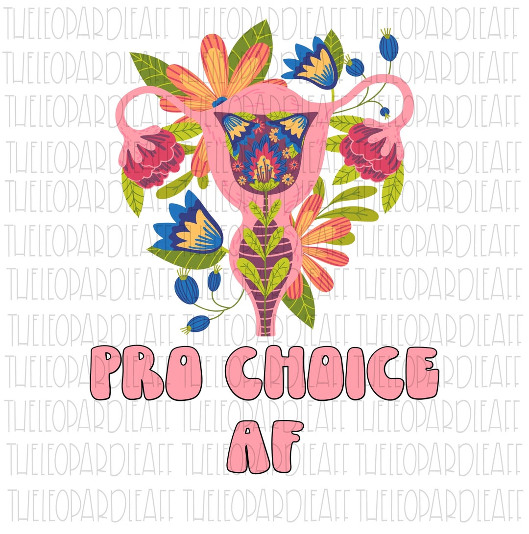 Pro Choice Af Uterus, Female Reproductive System, DIGITAL DESIGN **PNG ...
