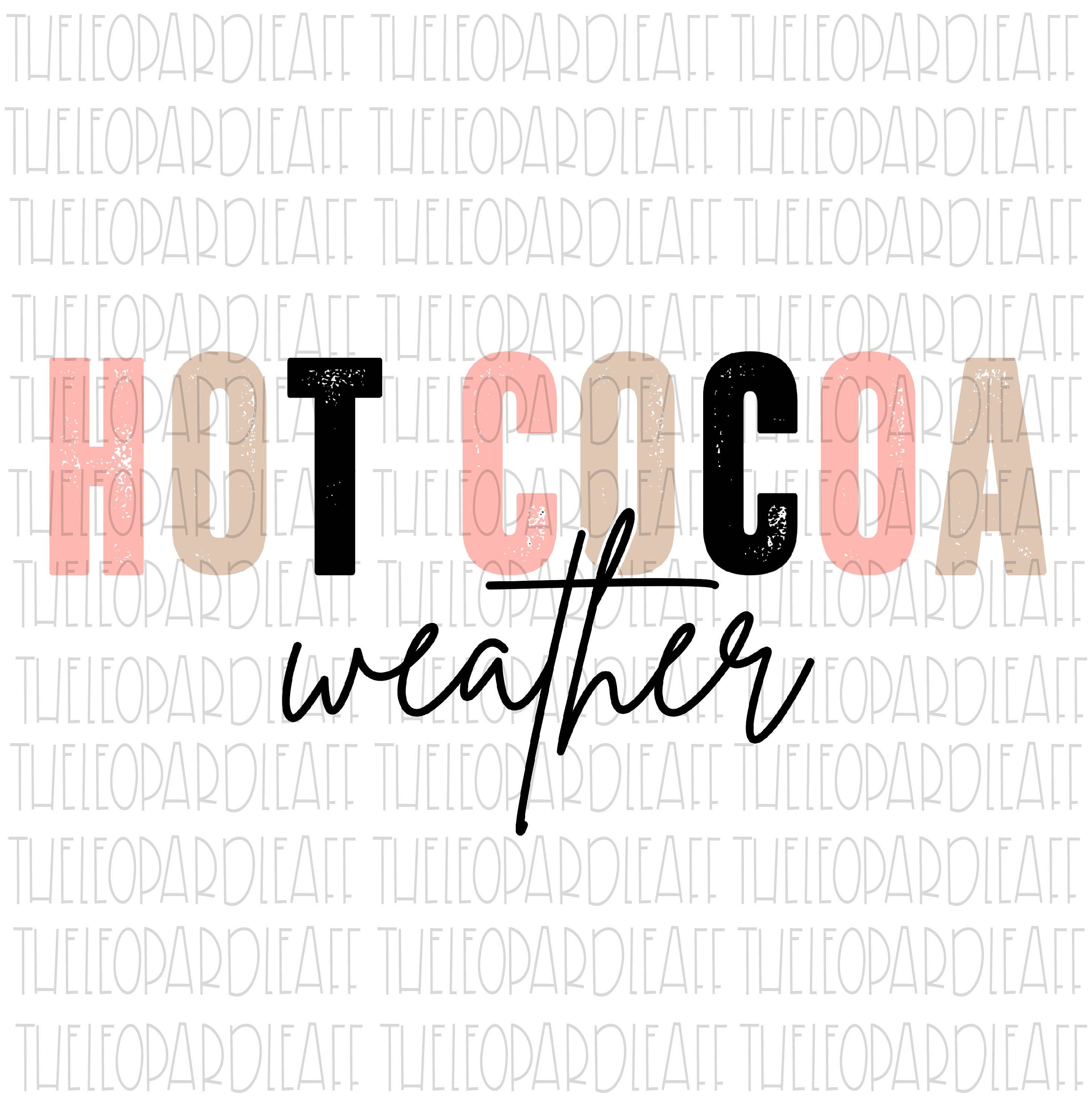 Hot Cocoa Weather, DIGITAL DESIGN PNG File for Sublimation - Etsy