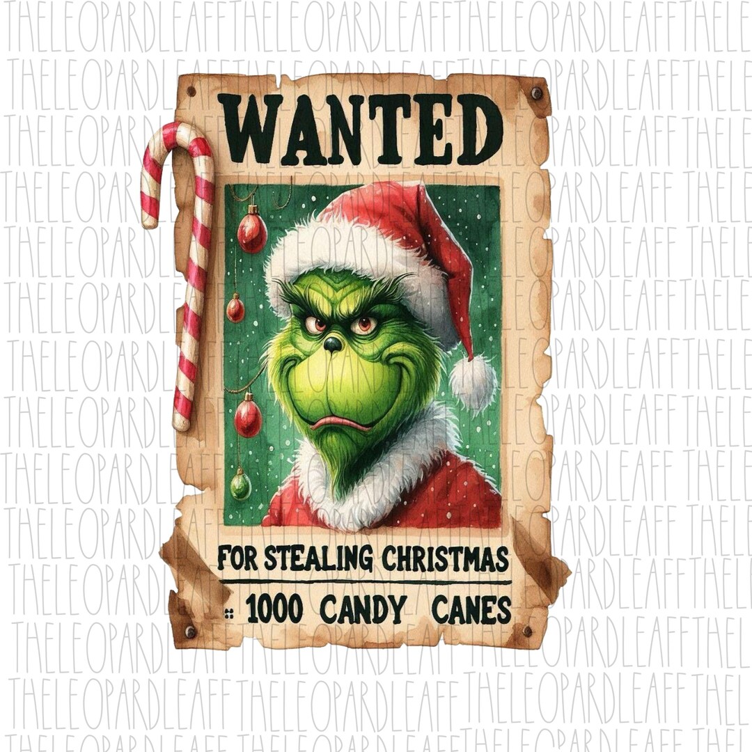 Grinch Wanted Poster: Stealing Christmas PNG (digital Download) - Etsy