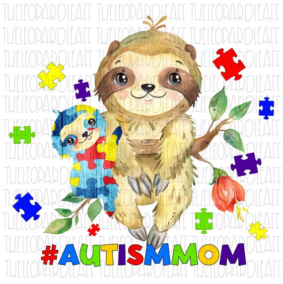 Autism Mom Sloths Autism Awareness DIGITAL DESIGN PNG File - Etsy
