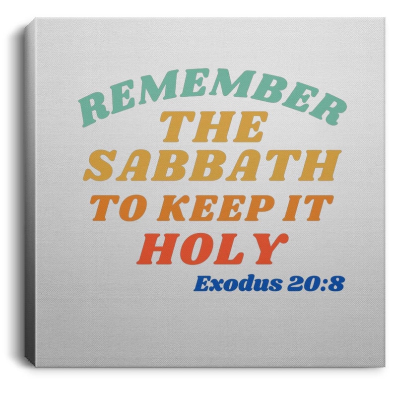 Square Canvas. Remember the Sabbath to Keep It Holy. Sabbath Day Art ...