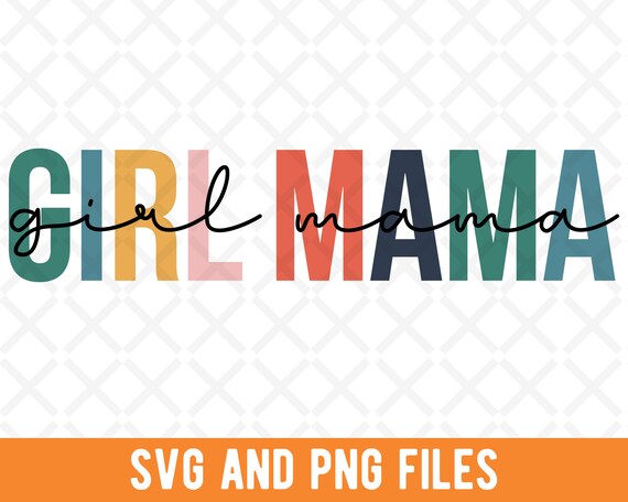 Girl Mama SVG Girl Mama PNG for Mom Mama Bear Girl Mom - Etsy