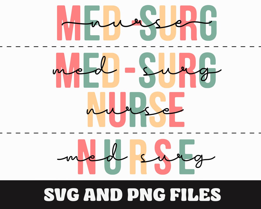 Med Surg Nurse SVG, Med Surg Nurse PNG, Med Surg Nursing, Nurse Gift ...