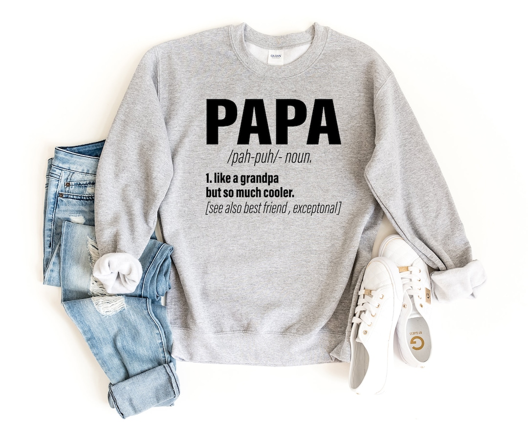 Papa Sweatshirt ,papa Noun Crewneck Sweatshirt, Best Friend Papa ...
