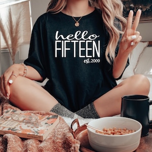 Hello Fifteen Shirt, 15th Birthday Shirt, Hello 15 Shirt, 15th Bday ...