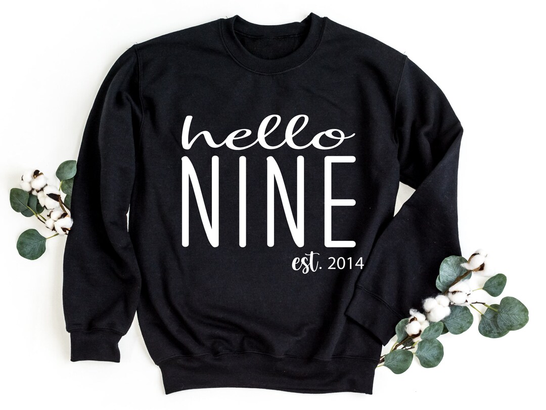 Hello Nine Sweatshirt 9th Birthday Pullover Hello 9 Sweater - Etsy