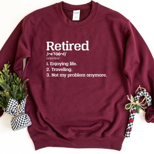Retired Sweatshirt, Retirement Gift, Retiree Sweater, Retiree Gift ...