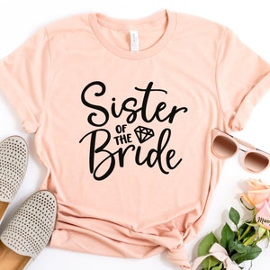 Sister of the Bride Shirt, Bachelorette Party, Bridesmaid Shirts ...