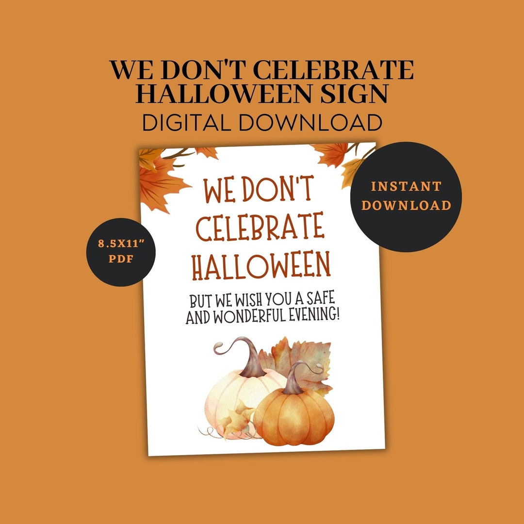 Halloween Signs | We Don't Celebrate Halloween Sign | No Trick or ...