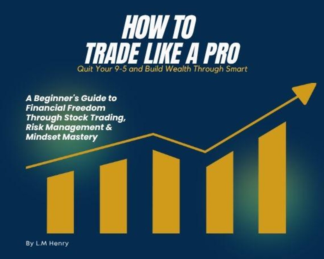 Trade Like a Pro: Quit Your 9–5 and Build Wealth Through Smart Trading ...