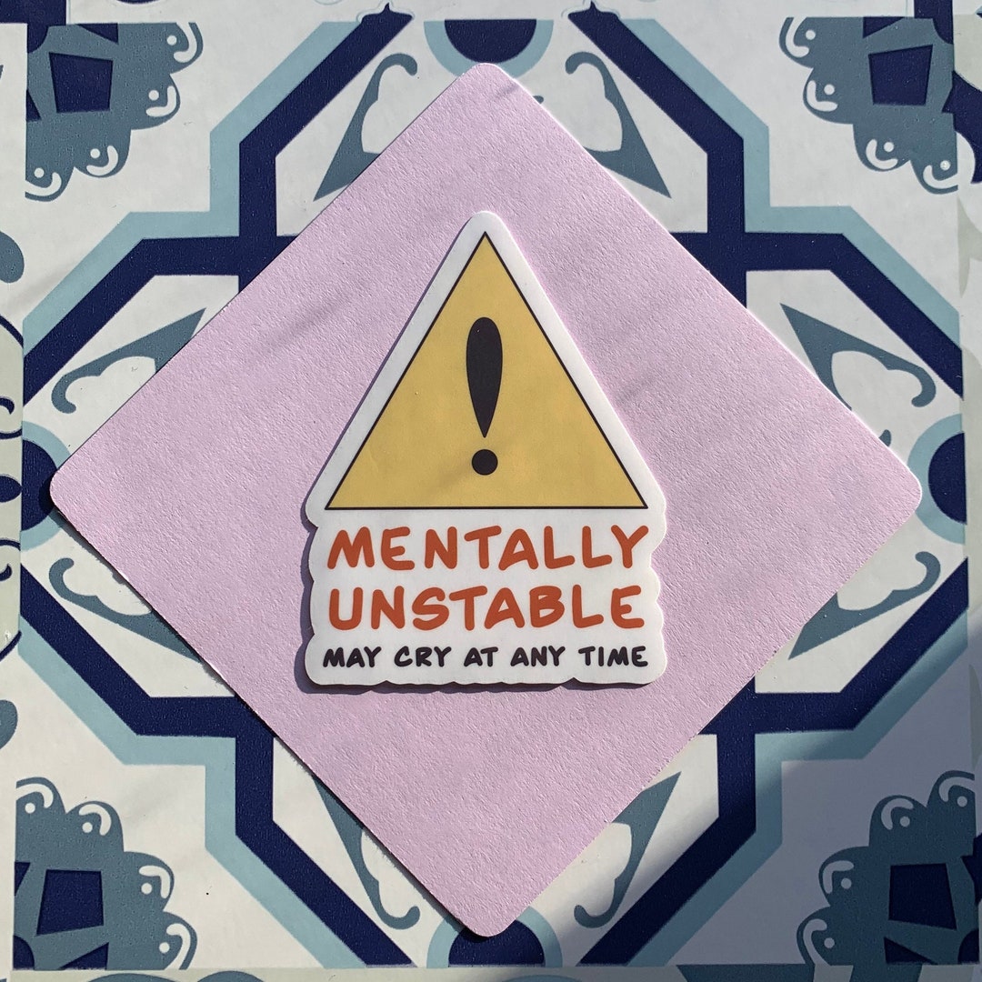 Mentally Unstable Warning Vinyl Sticker Mental Health - Etsy