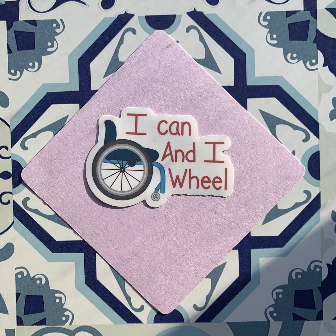 I Can and I Will // I Can and I Wheel Vinyl Sticker Wheelchair Sticker ...