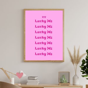 Lucky Me Wall Art, 777 Lucky Me, Pink Aesthetic Print, Lucky Me Poster ...