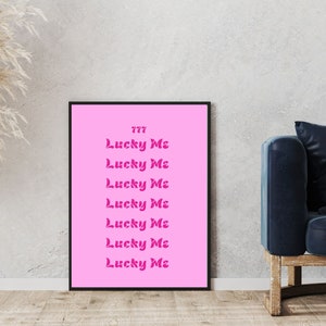 Lucky Me Wall Art, 777 Lucky Me, Pink Aesthetic Print, Lucky Me Poster ...