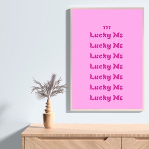 Lucky Me Wall Art, 777 Lucky Me, Pink Aesthetic Print, Lucky Me Poster ...