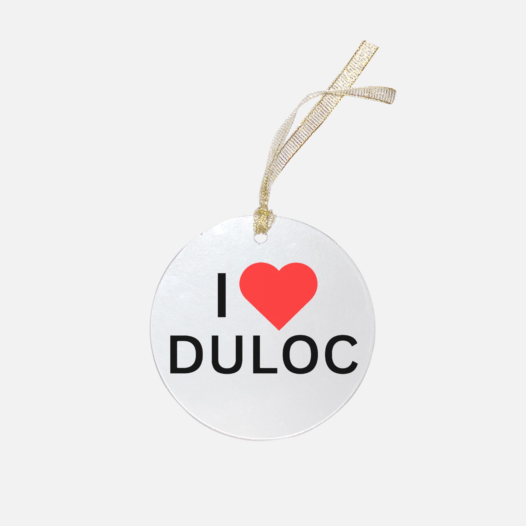 Ornament Clear Acrylic round I Heart Duloc - Etsy