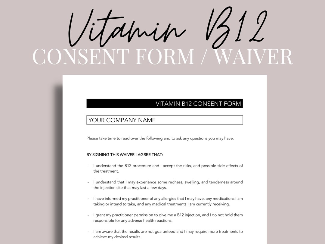 B12 Consent Form, Vitamin B12 Waiver, B12 Waiver, B12 Form, Vitamin B12 Consent Form, B12 Client ...