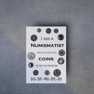 I Am a NUMISMATIST Svg Eps Png Vector Shirt - Etsy