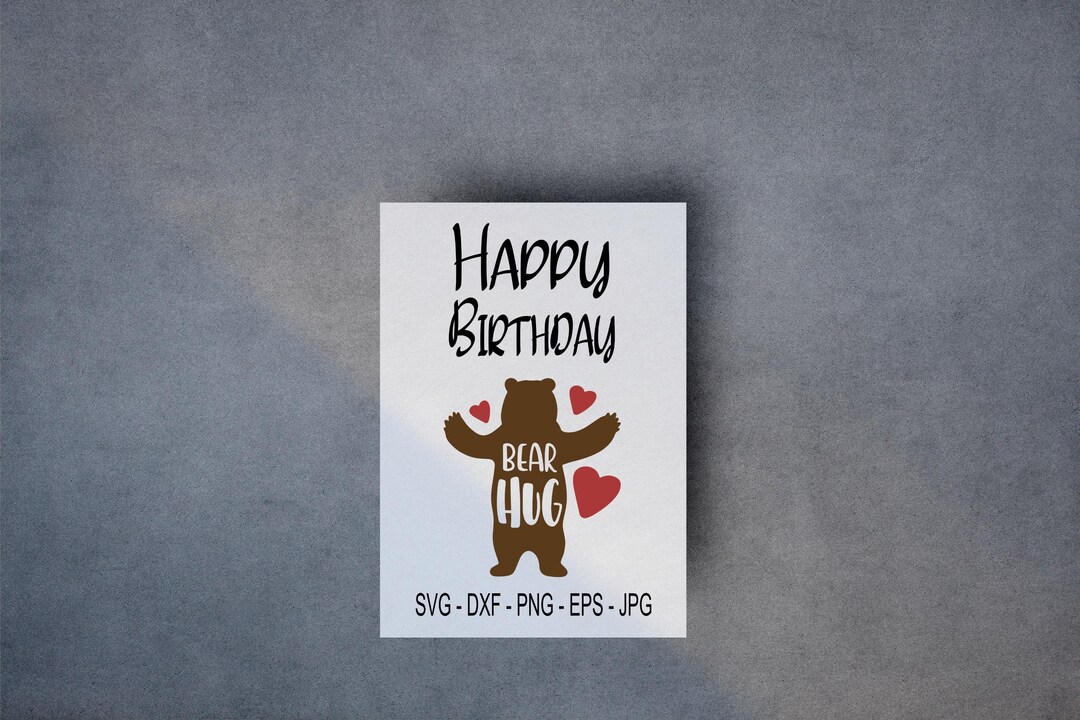 Funny Birthday Bear Hug SVG Set - EPS, Dxf, Png, JPG Files Included - Etsy