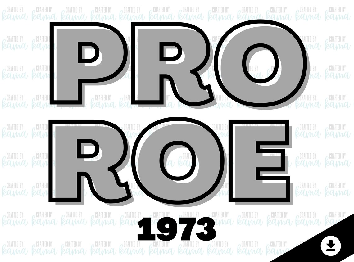 Pro Roe SVG Pro Choice SVG Pro Women SVG My Body, My Choice Abortion is ...