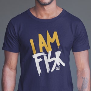 I AM Fisk - Nextgen - Fisk Bulldogs - Vintage Fisk HBCU Apparel, Fisk ...