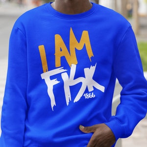 I AM Fisk - Nextgen - Fisk Bulldogs - Vintage Fisk HBCU Apparel, Fisk ...